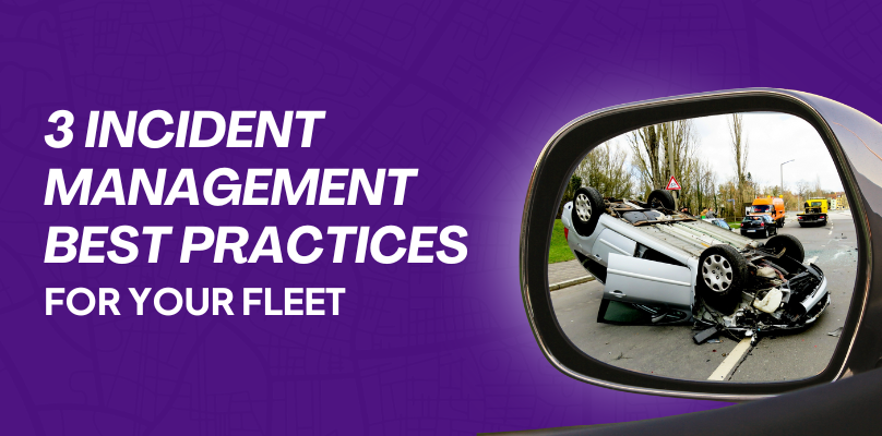 3 Incident Management Best Practices for Your Fleet
